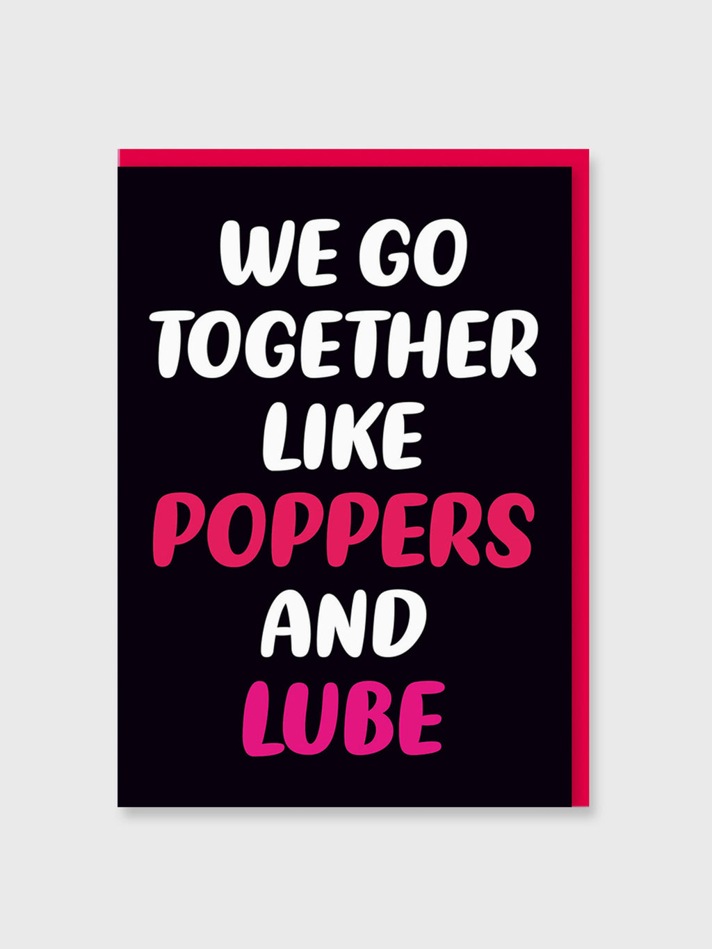 Greeting Card - We Go Together Poppers And Lube – Lola & SiDney